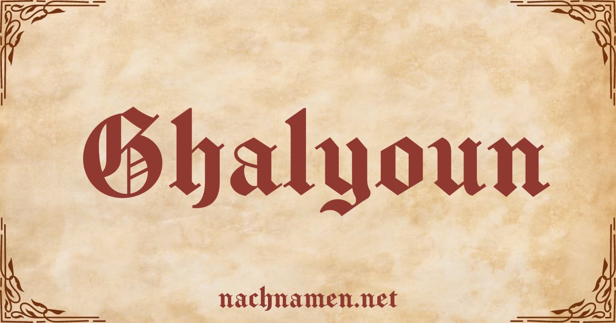 Nachname Ghalyoun - 2026